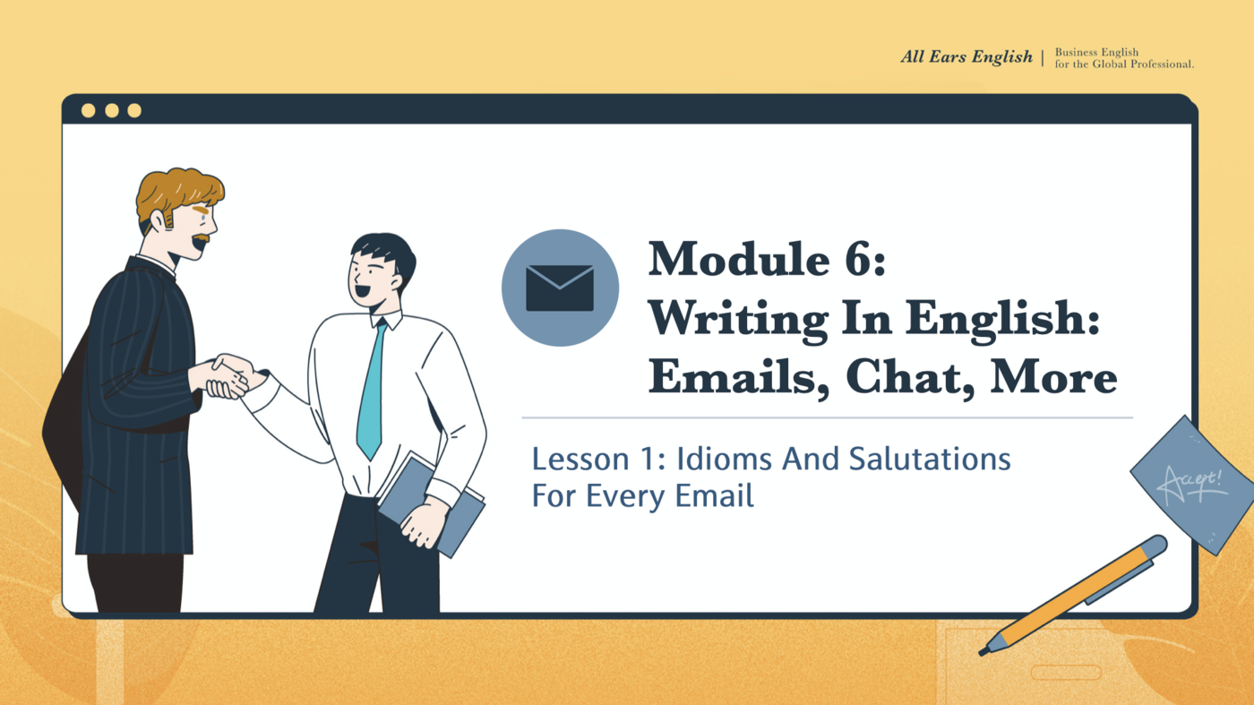 Module 6 - Lesson 1: Idioms and Salutat - PressPlay Academy